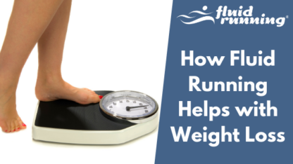 How Fluid Running Helps with Weight Loss - Fluid Running